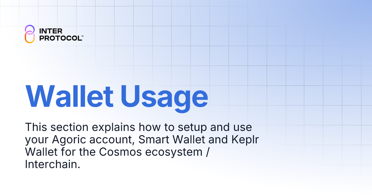 Wallet Usage | Inter Protocol User & System Docs