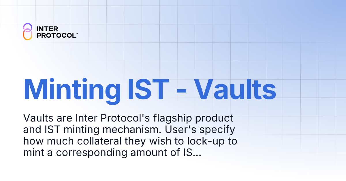 Minting IST - Vaults | Inter Protocol User & System Docs